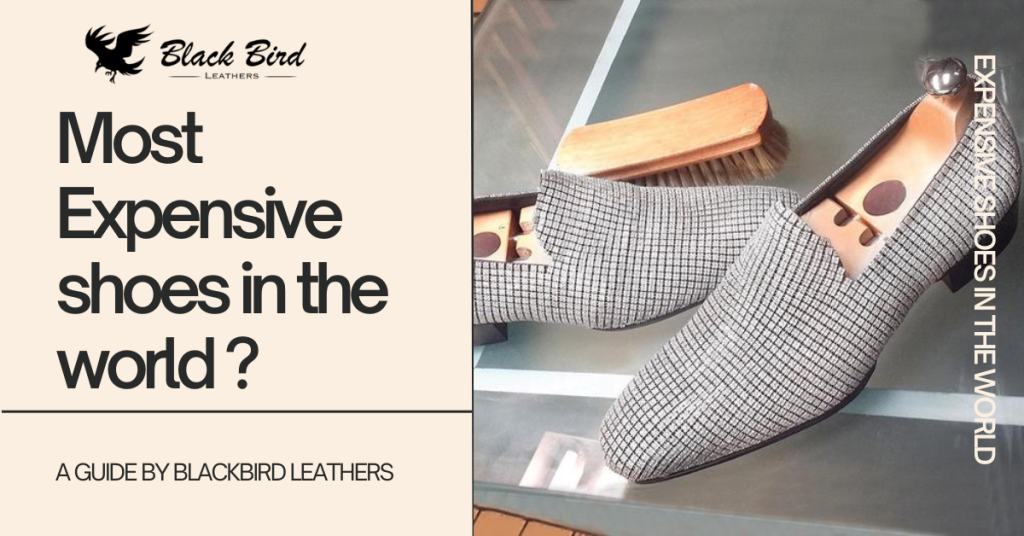 Top 10 Most Expensive Shoes in the World ? | Blackbird Leathers